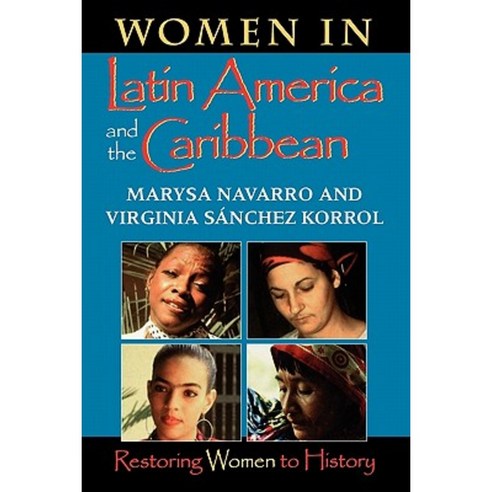 Women in Latin America and the Caribbean: Restoring Women to History ...