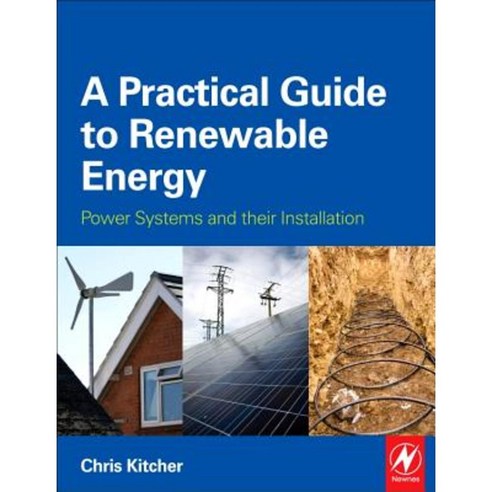 A Practical Guide to Renewable Energy: Microgeneration Systems and ...