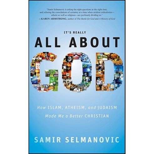 It''s Really All about God: How Islam Atheism and Judaism Made Me a ...