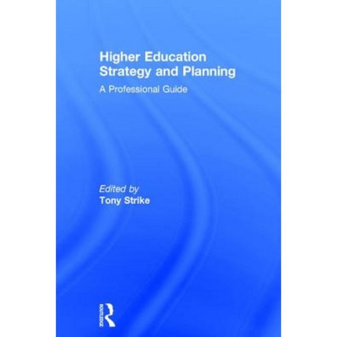 Higher Education Strategy and Planning: A Professional Guide Hardcover ...
