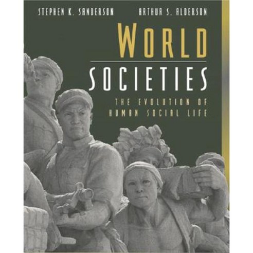 World Societies: The Evolution of Human Social Life Paperback, Pearson ...