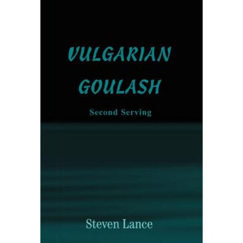 Vulgarian Goulash: Second Serving Paperback, iUniverse - 가격 변동 추적 그래프 - 역대가