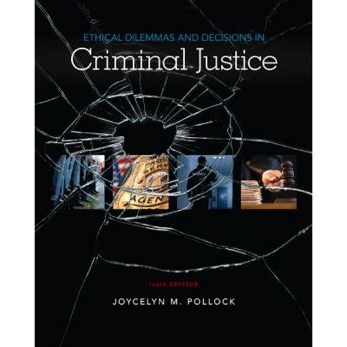 Ethical Dilemmas and Decisions in Criminal Justice Paperback, Wadsworth ...