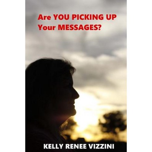 Are You Picking Up Your Messages? Paperback, Createspace Independent ...