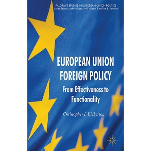 European Union Foreign Policy: From Effectiveness to Functionality ...