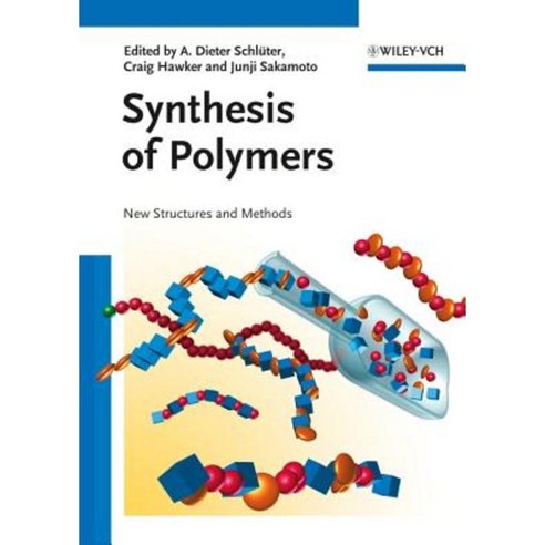 Synthesis of Polymers: New Structures and Methods Hardcover, Wiley-Vch ...