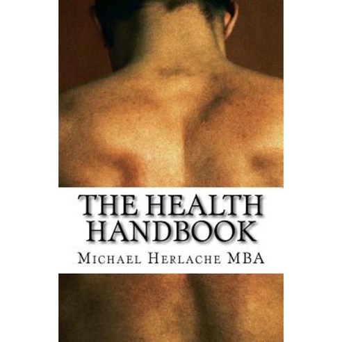 The Health Handbook Paperback, Createspace Independent Publishing ...