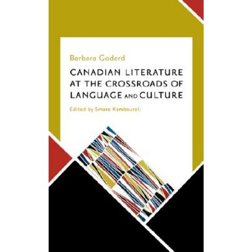 Canadian Literature at the Crossroads of Language and Culture: Selected ...