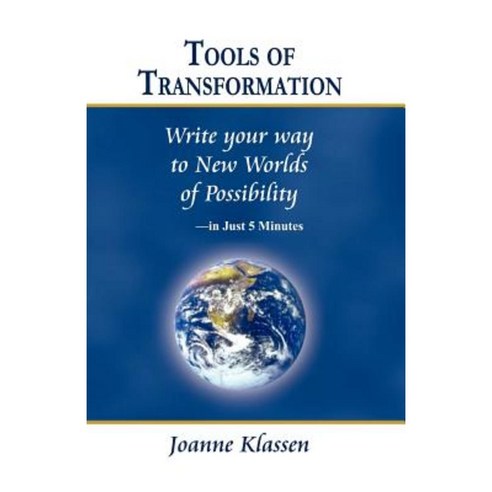 Tools of Transformation: Write Your Way to New Worlds of Possibility ...