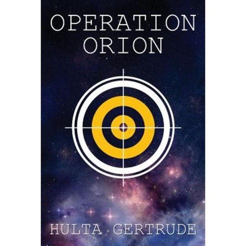 Operation Orion Paperback, Createspace Independent Publishing Platform ...