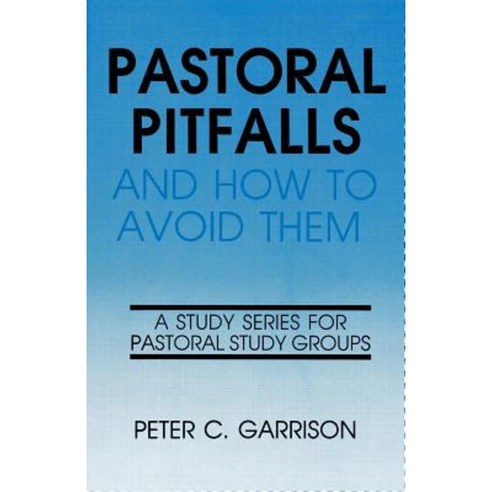 Pastoral Pitfalls & How to Avo Paperback, CSS Publishing Company - 가격 ...