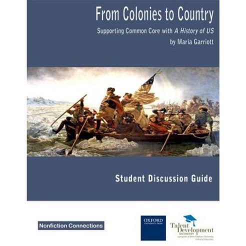 From Colonies to Country Student Discussion Guide: Supporting Common ...