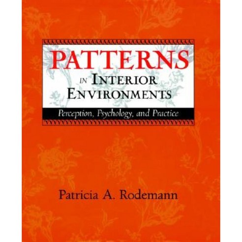 Patterns in Interior Environments: Perception Psychology and Practice ...