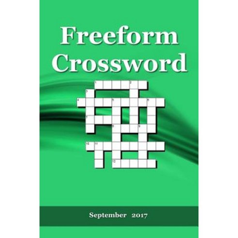 Freeform Crossword: September 2017 Paperback, Createspace Independent ...
