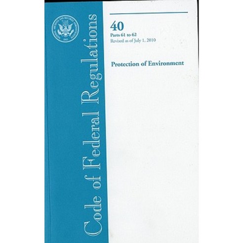 Code of Federal Regulations Title 40 Protection of Environment PT. 61 ...