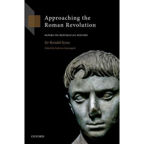 Approaching the Roman Revolution: Papers on Republican History ...