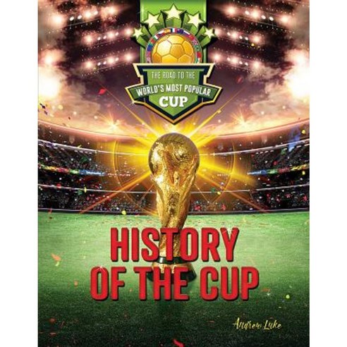 History of the Cup: The Road to the World''s Most Popular Cup Hardcover ...