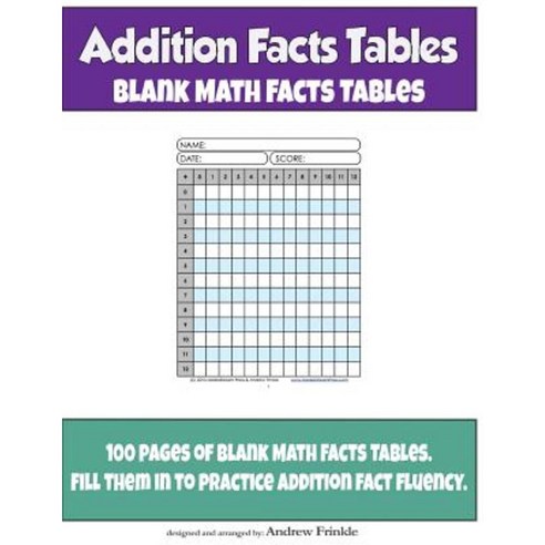 Addition Facts Tables: Blank Math Facts Tables Paperback, Createspace ...
