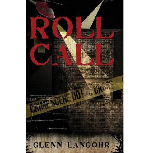 Roll Call: A True Prison Story of Corruption and Redemption Paperback ...