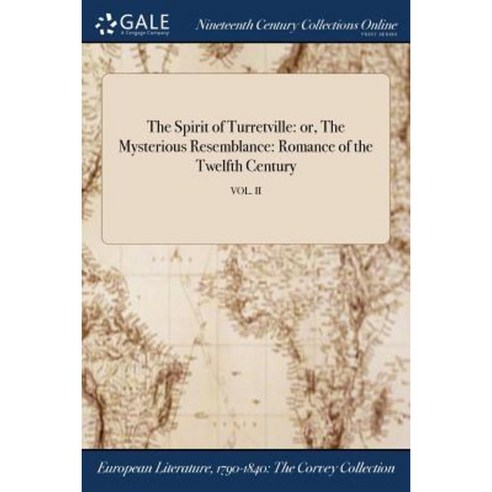 The Spirit of Turretville: Or the Mysterious Resemblance: Romance of ...