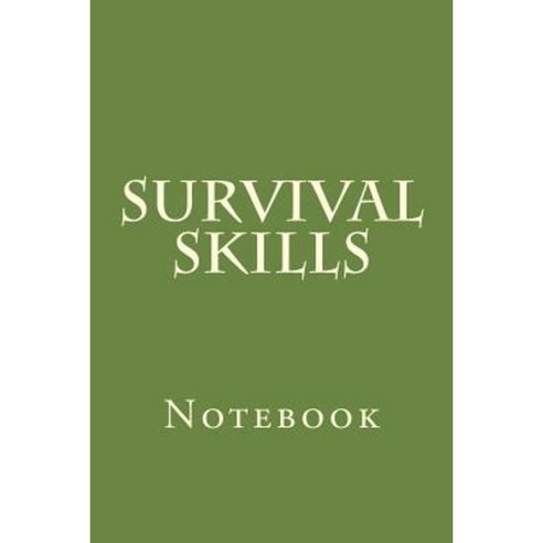 Survival Skills: Notebook Paperback, Createspace Independent Publishing ...