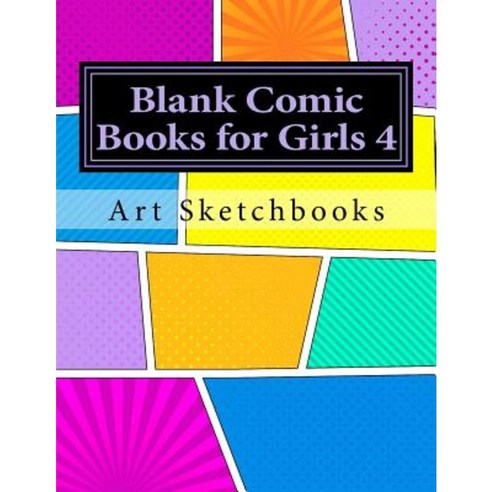 Blank Comic Books for Girls 4: Jagged Comic Panels 8.5x11 120 Pages ...