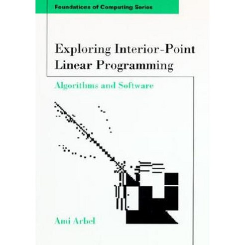 Exploring Interior-Point Linear Programming: Algorithms and Software Paperback,