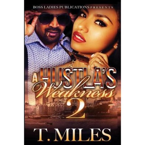 A Hustla''s Weakness 2 Paperback, Createspace Independent Publishing ...