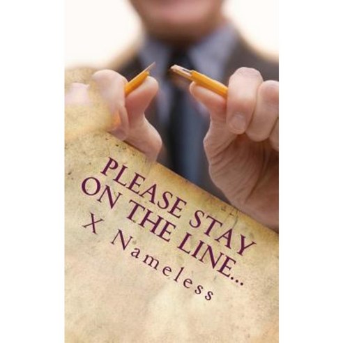 Please Stay on the Line...: The Dangerous Truths Behind American Call ...