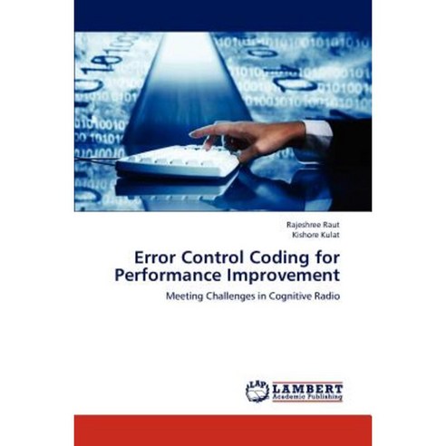 Error Control Coding for Performance Improvement Paperback, LAP Lambert Academi