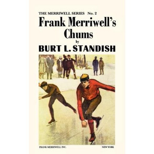 Merriwell Series #2: Frank Merriwell''s Chums Paperback, Frank ...