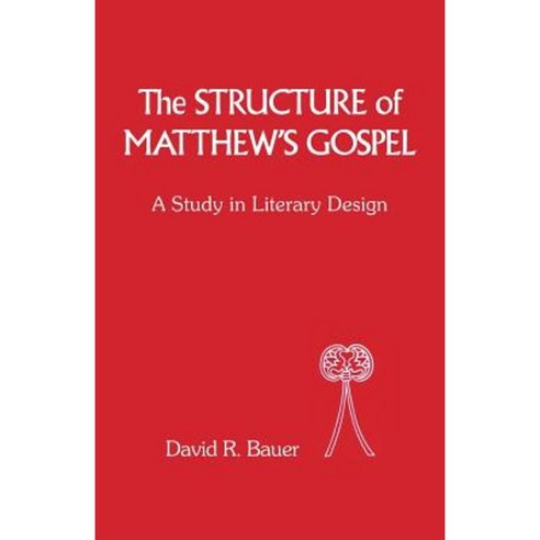 Structure of Matthew''s Gospel: A Study in Literary Design Paperback ...
