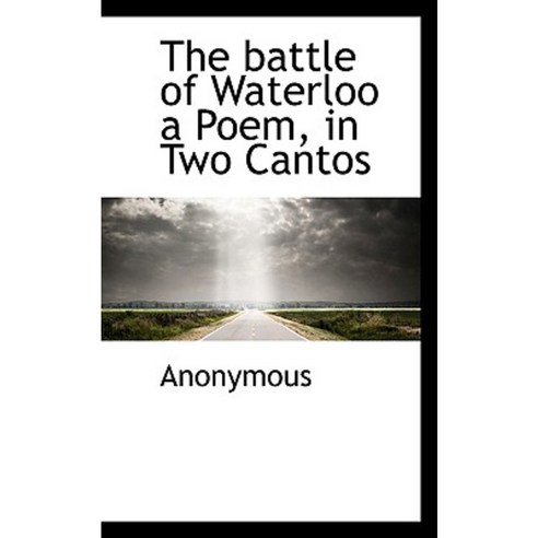 The Battle of Waterloo a Poem in Two Cantos Paperback, BiblioLife - 가격 ...