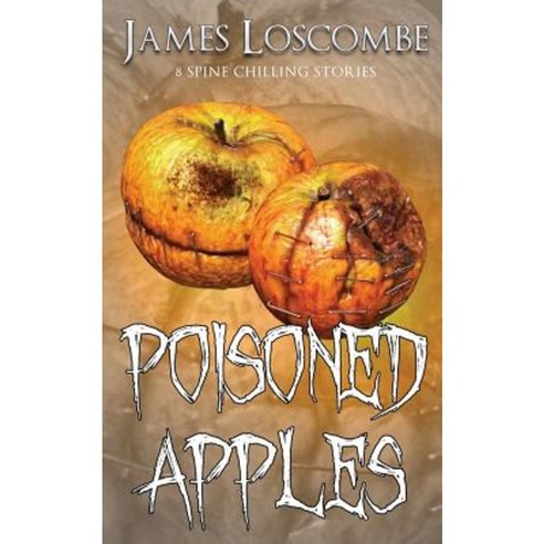 Poisoned Apples Paperback, Createspace Independent Publishing Platform ...