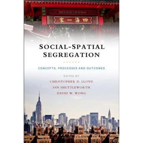 Social-Spatial Segregation: Concepts Processes and Outcomes Hardcover ...
