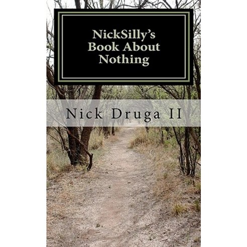 Nicksilly''s Book about Nothing Paperback, Createspace Independent ...