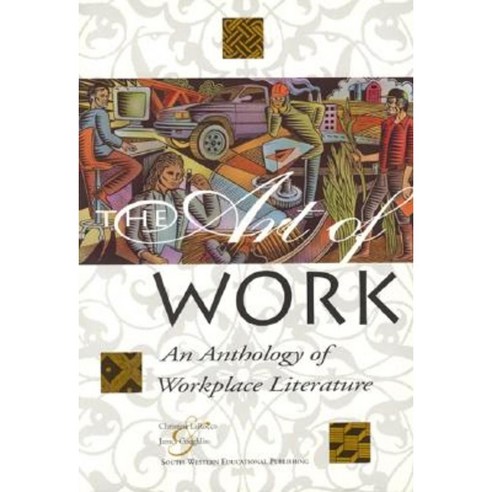 The Art of Work: An Anthology of Workplace Literature Student Edition ...