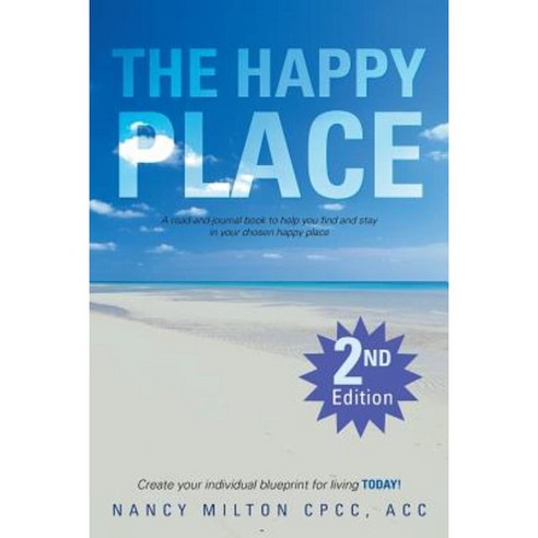 The Happy Place: A Read-And-Journal Book to Help You Find and Stay in ...