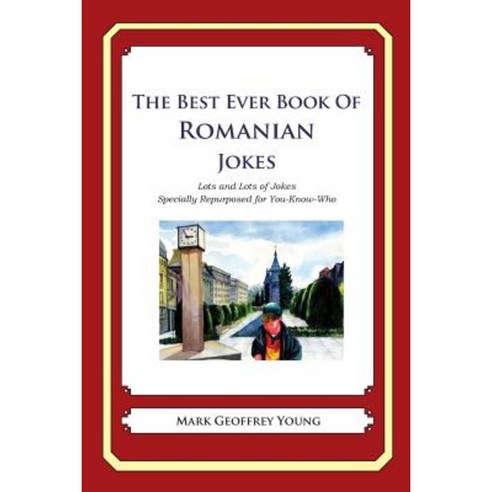 The Best Ever Book of Romanian Jokes: Lots and Lots of Jokes Specially ...