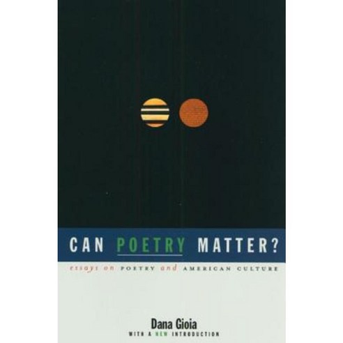 Can Poetry Matter?: Essays on Poetry and American Culture Paperback ...