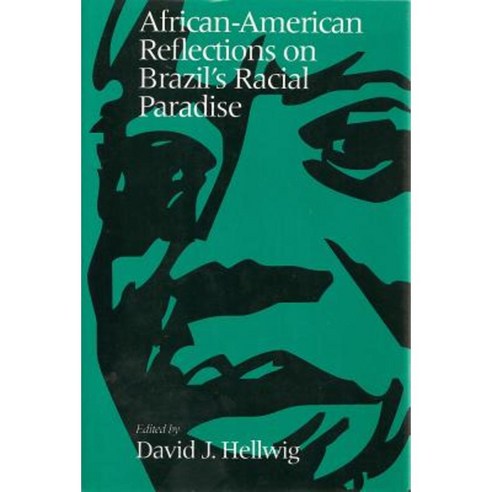 African-American Reflections on Brazil''s Racial Paradise Hardcover ...