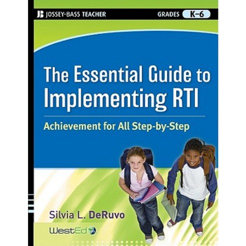 The Essential Guide to RTI Grades K-12: An Integrated Evidence-Based ...