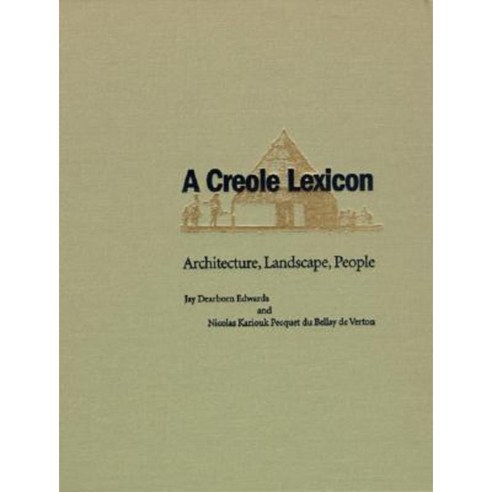 A Creole Lexicon: Architecture Landscape People Hardcover, LSU Press ...