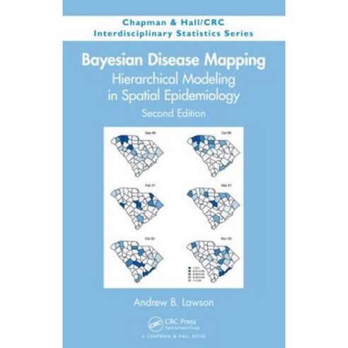 Bayesian Disease Mapping: Hierarchical Modeling in Spatial Epidemiology Hardcov
