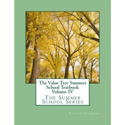 The Value Tree Summer School Textbook Volume IV: Volume IV Paperback ...