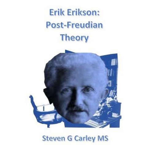 Erik Erikson: Post-Freudian Theory Paperback, Createspace Independent ...