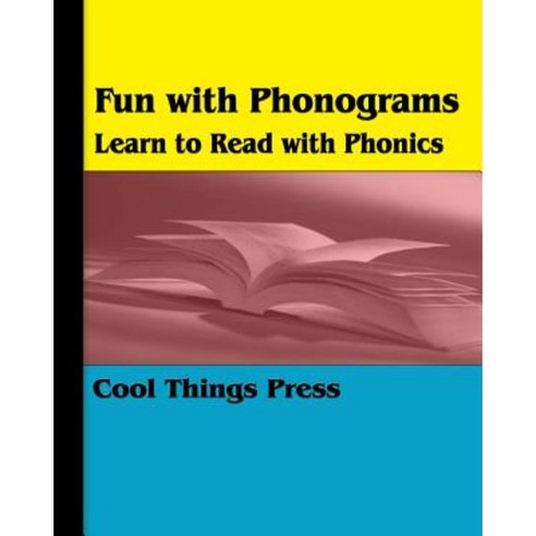 Fun with Phonograms: Learn to Read with Phonics Paperback, Createspace ...