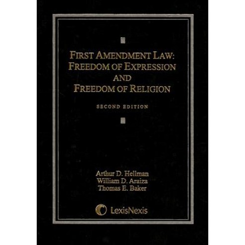 First Amendment Law: Freedom of Expression and Freedom of Religion ...