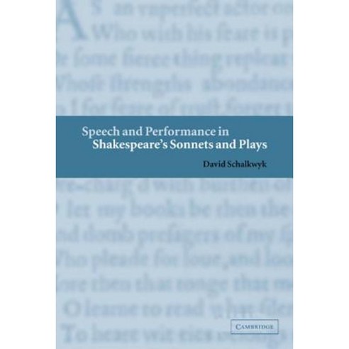 Speech and Performance in Shakespeare''s Sonnets and Plays Hardcover, Cambridge