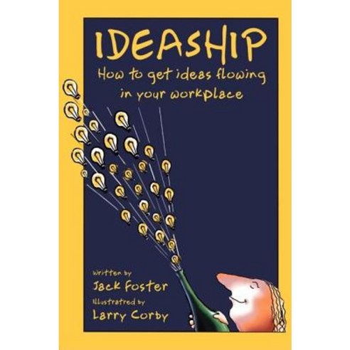 Ideaship: How to Get Ideas Flowing in Your Workplace Paperback, Berrett ...